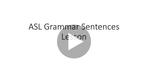 ASL Grammar Lesson
