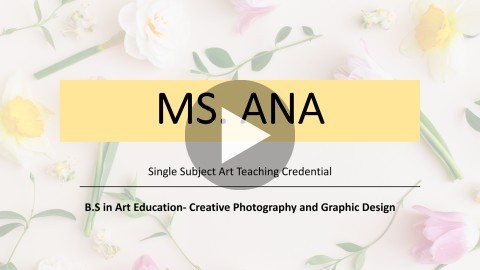 Ms. Ana's Introduction