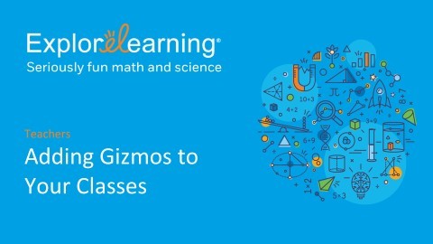 Teacher How-tos: Gizmos On-Demand Professional Development CP
