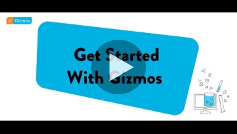 Get Started with Gizmos