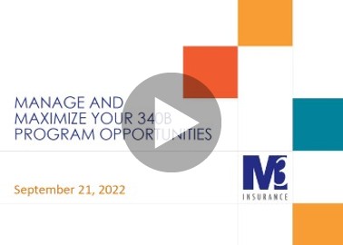 9/21/22 Manage and Maximize Your 340B Program Opportunities Webinar